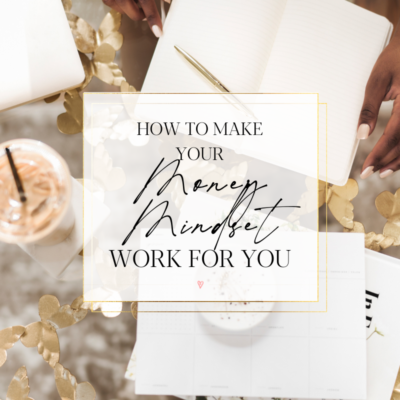 How To Make Your Money Mindset Work For You - CORI BURCHELL COACHING